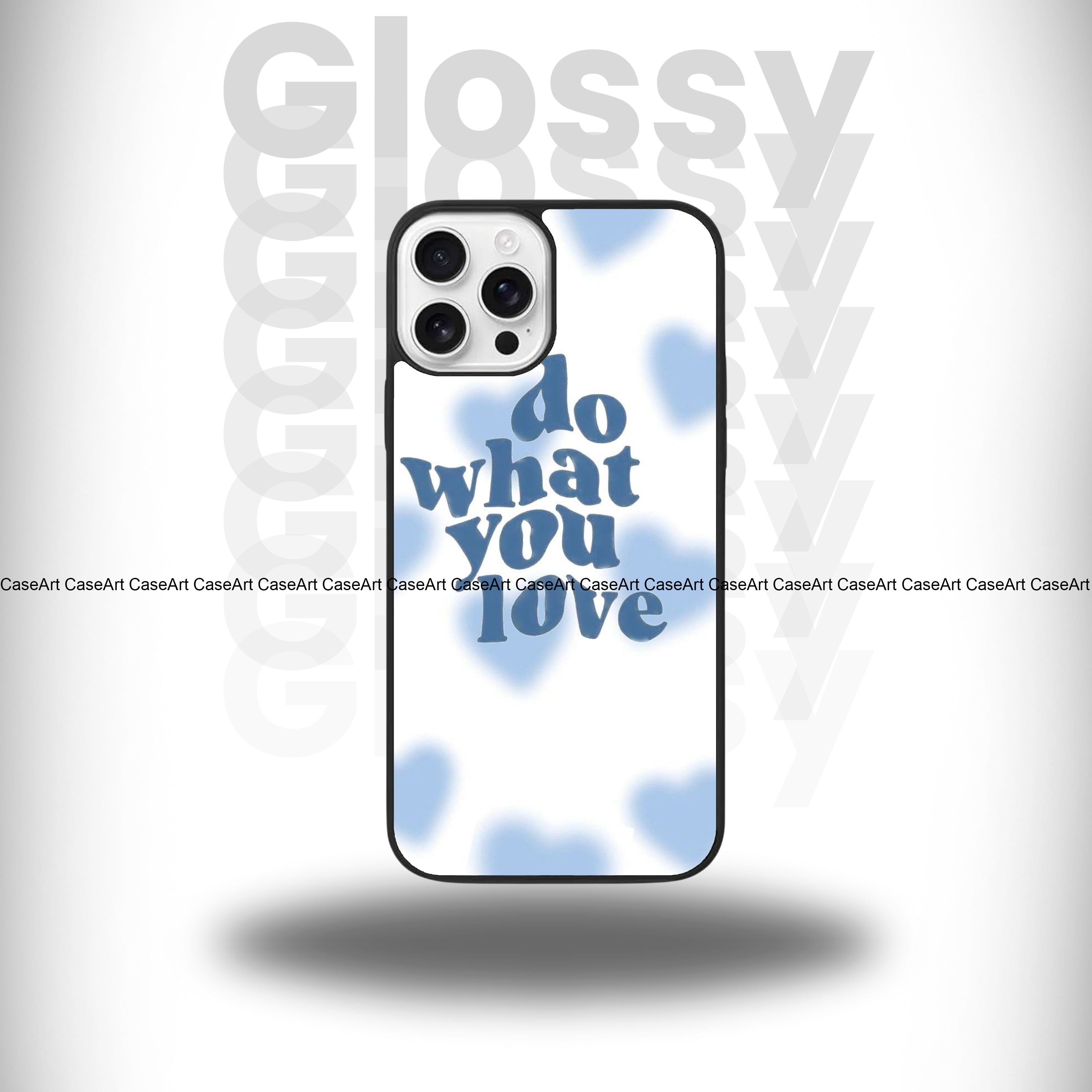 Do What You Love Glossy Case Available For All Iphones | Iphone Cases ...